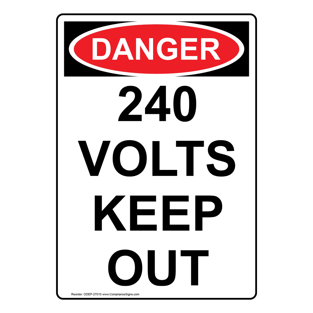 Vertical 240 Volts Keep Out Sign - OSHA DANGER