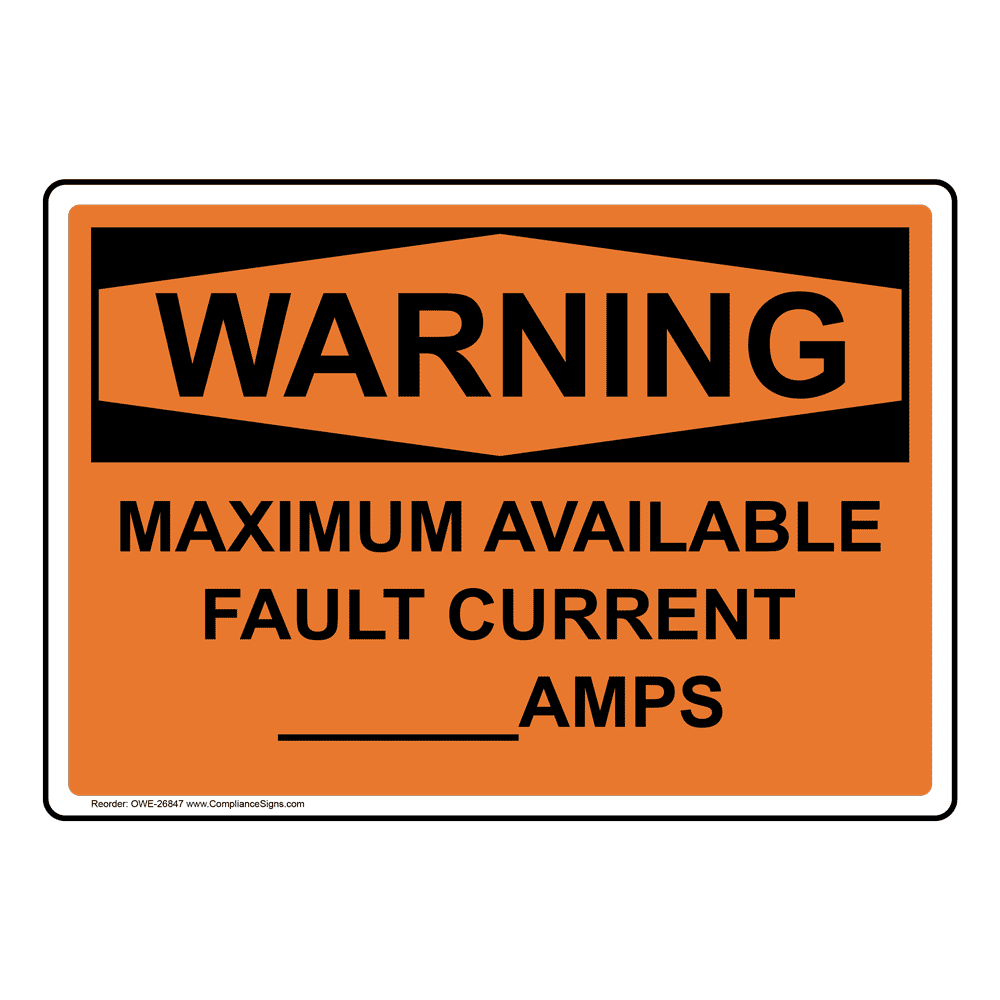 OSHA Sign - WARNING Maximum Available Fault Current____Amps