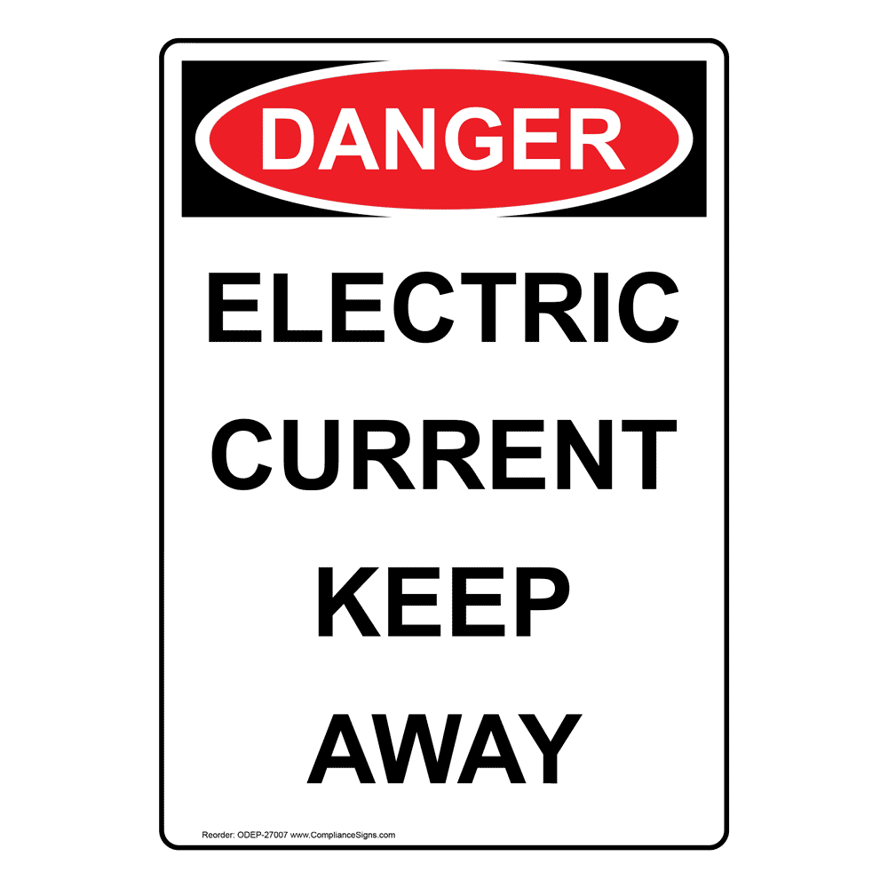 Vertical Electric Current Keep Away Sign - OSHA DANGER