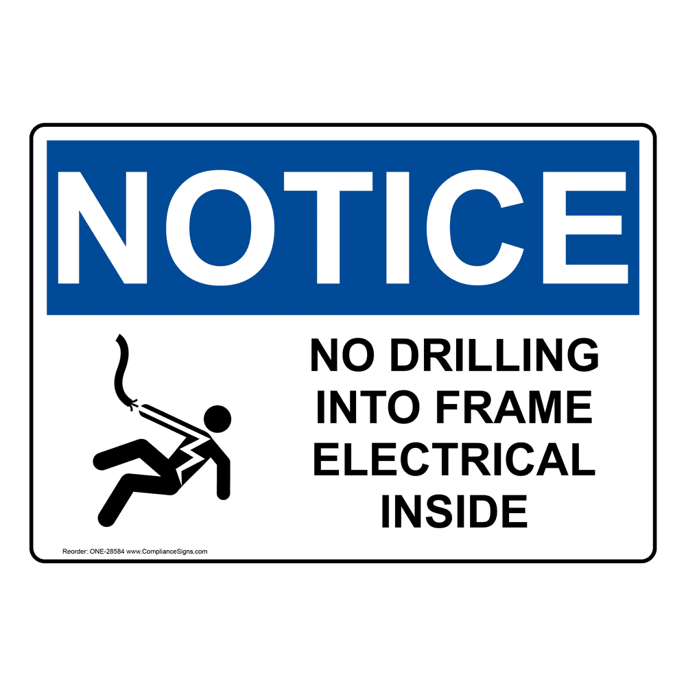 OSHA Sign - NOTICE No Drilling Into Frame Electrical - Electrical