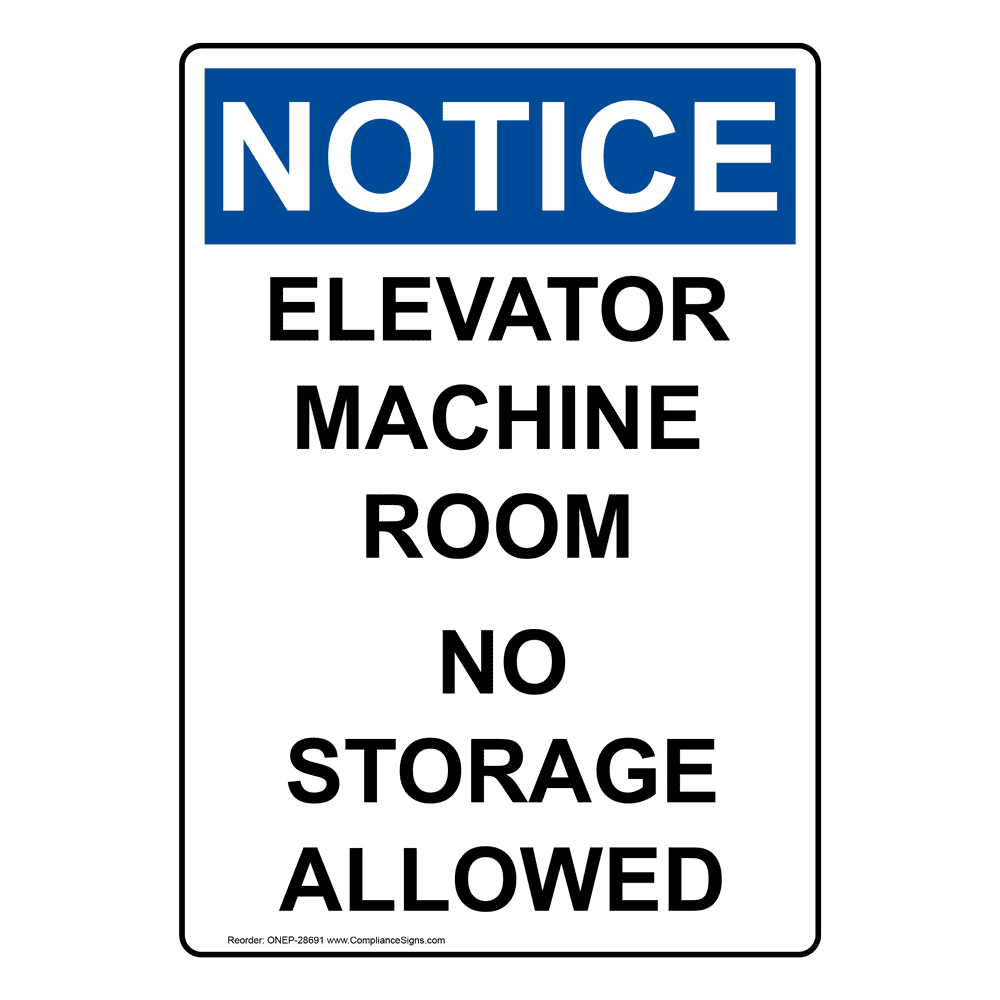 Vertical Elevator Machine Room No Storage Allowed Sign - OSHA NOTICE