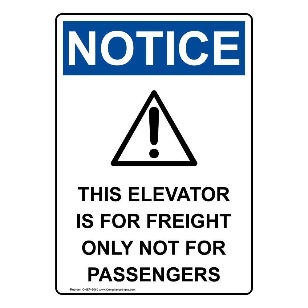 Vertical This Elevator Is For Sign - OSHA NOTICE