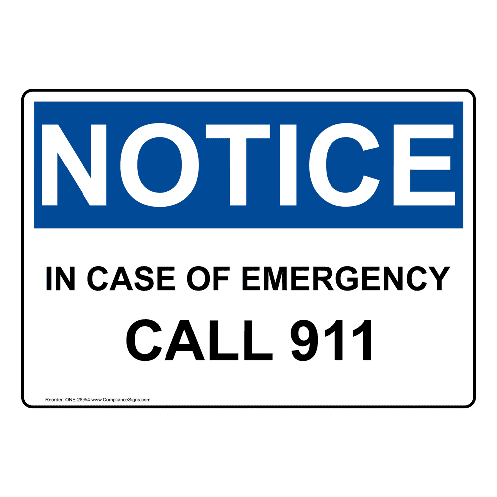 Notice Sign - In Case Of Emergency Call 911 - OSHA