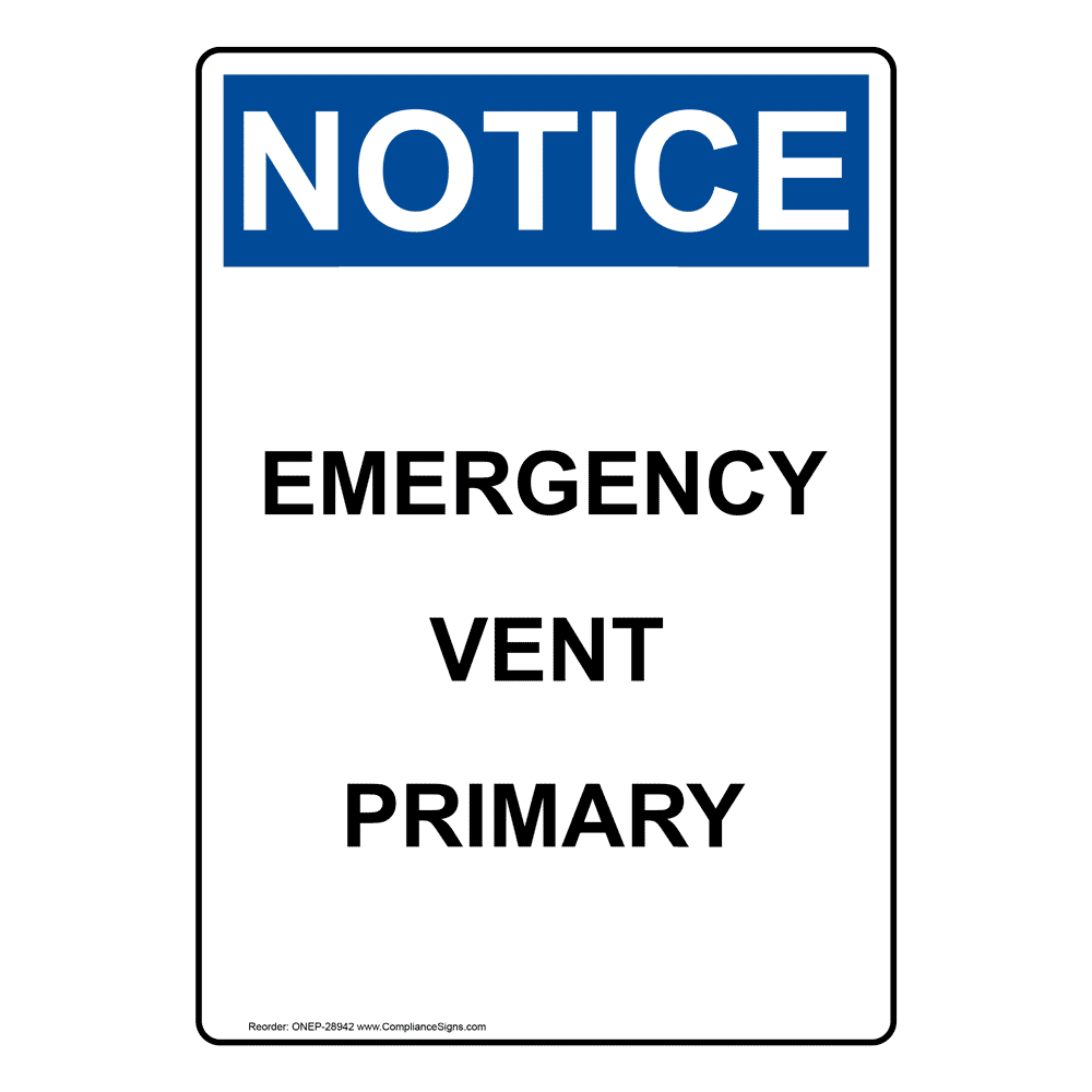 Vertical Emergency Vent Primary Sign - OSHA NOTICE