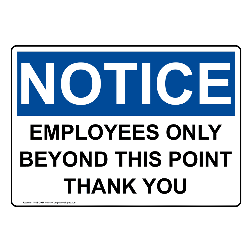 Notice Sign - Employees Only Beyond This Point Thank You - OSHA