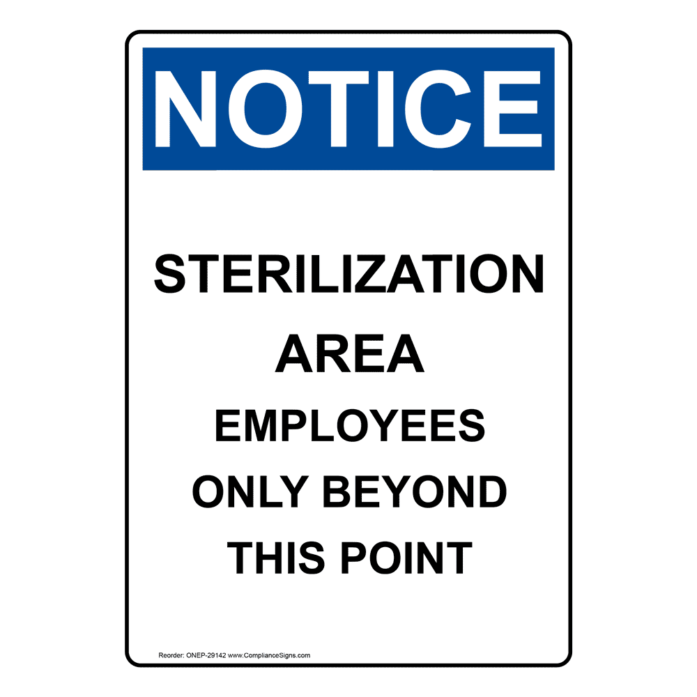Vertical Sterilization Area Employees Only Sign - OSHA NOTICE