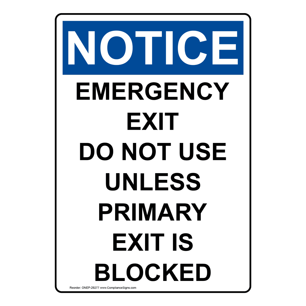 Vertical Emergency Exit Do Not Use Unless Sign - OSHA NOTICE