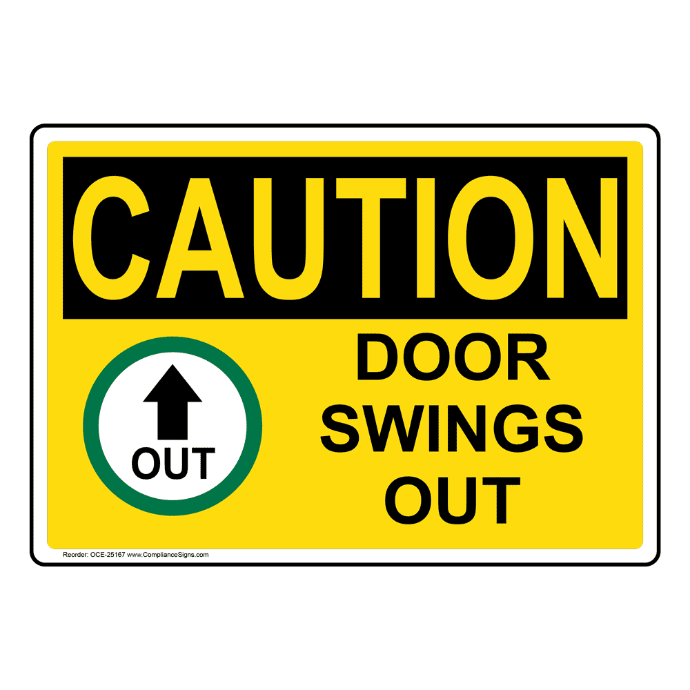 Caution Sign - Door Swings Out - OSHA