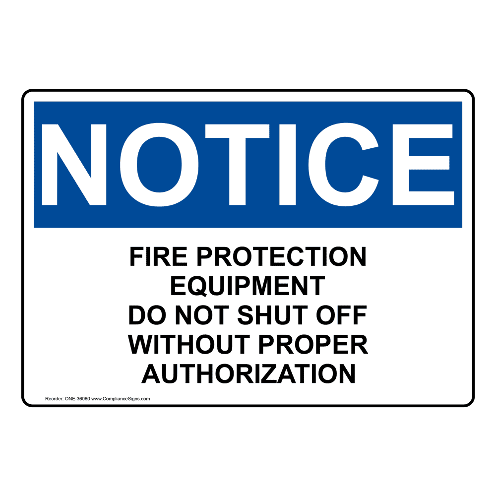 Notice Sign - Fire Protection Equipment Do Not Shut Off - OSHA