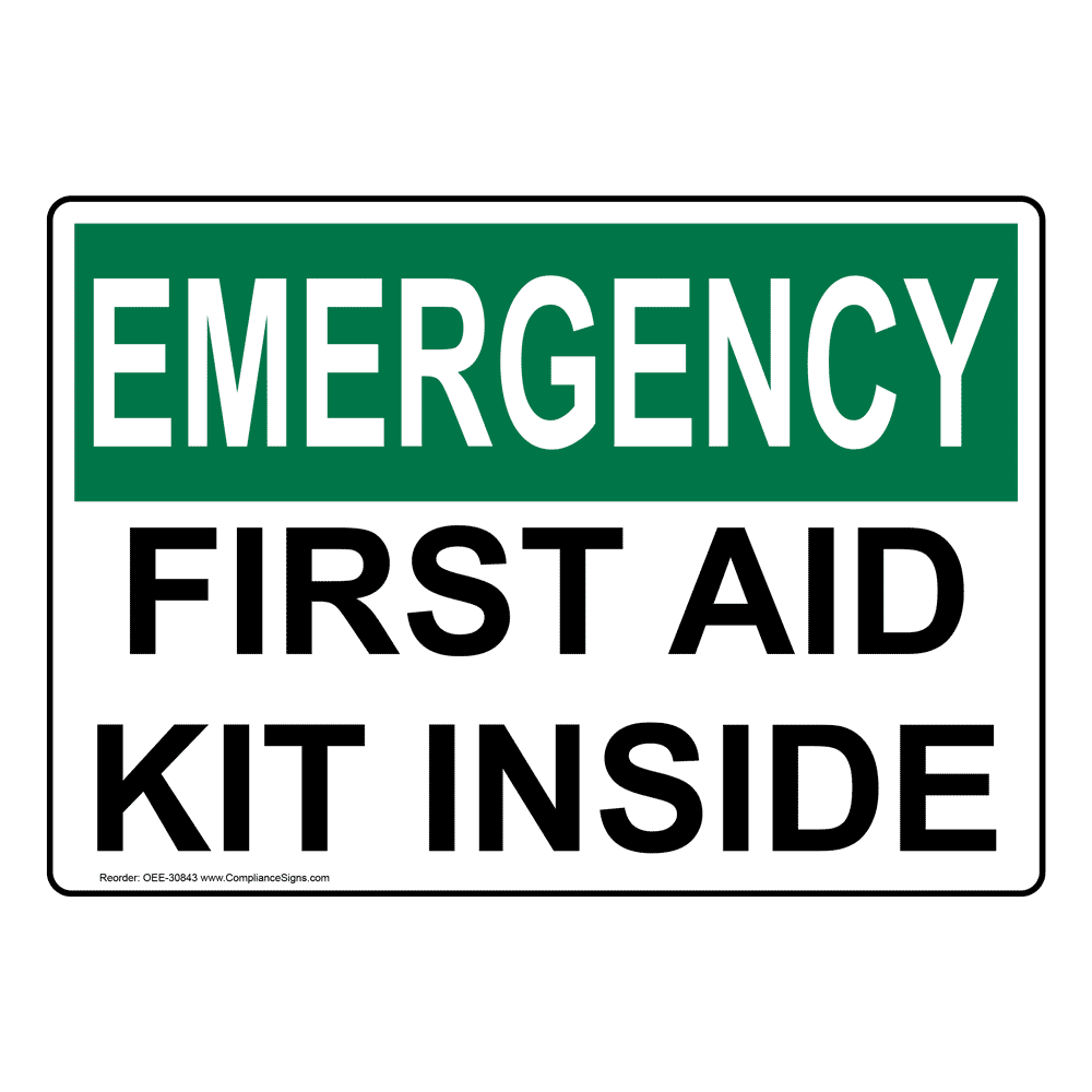 EMERGENCY First Aid Kit Inside - US-Made Sign or Label - OSHA