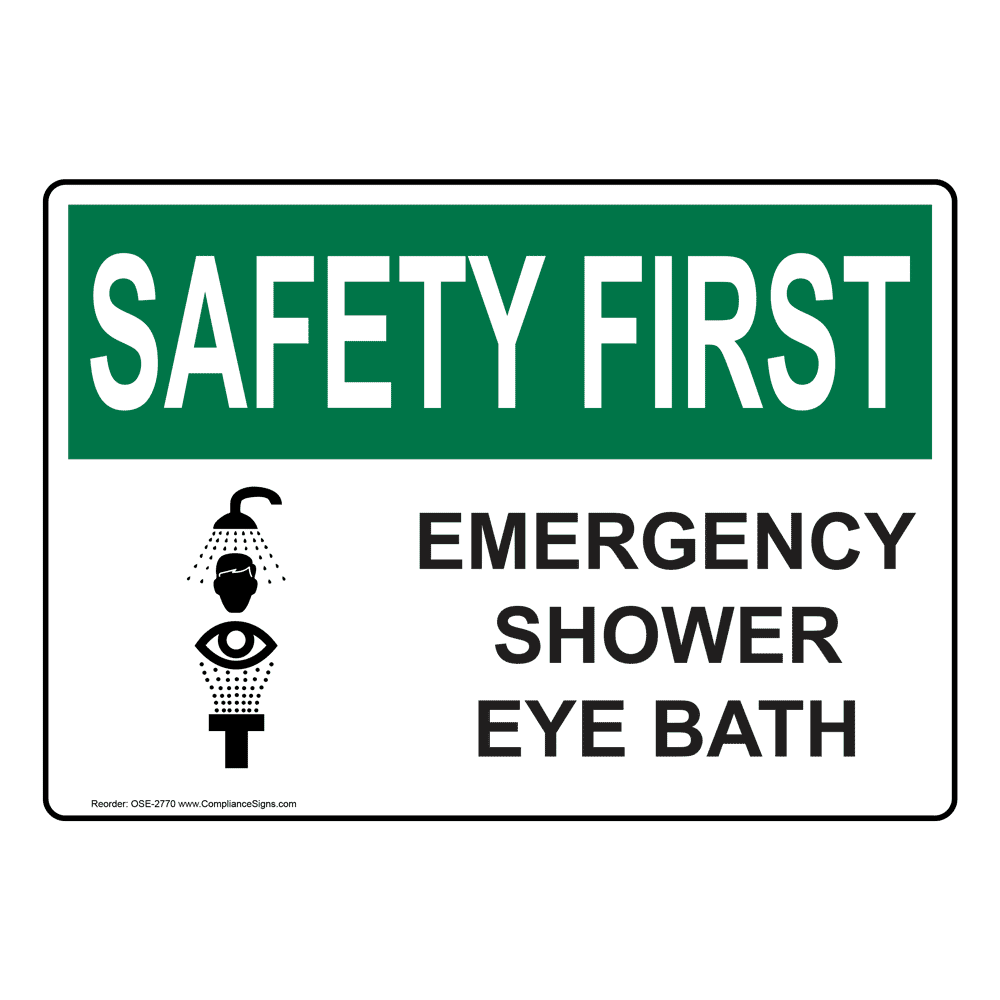 Safety First Sign - Emergency Shower Eye Bath Sign - OSHA