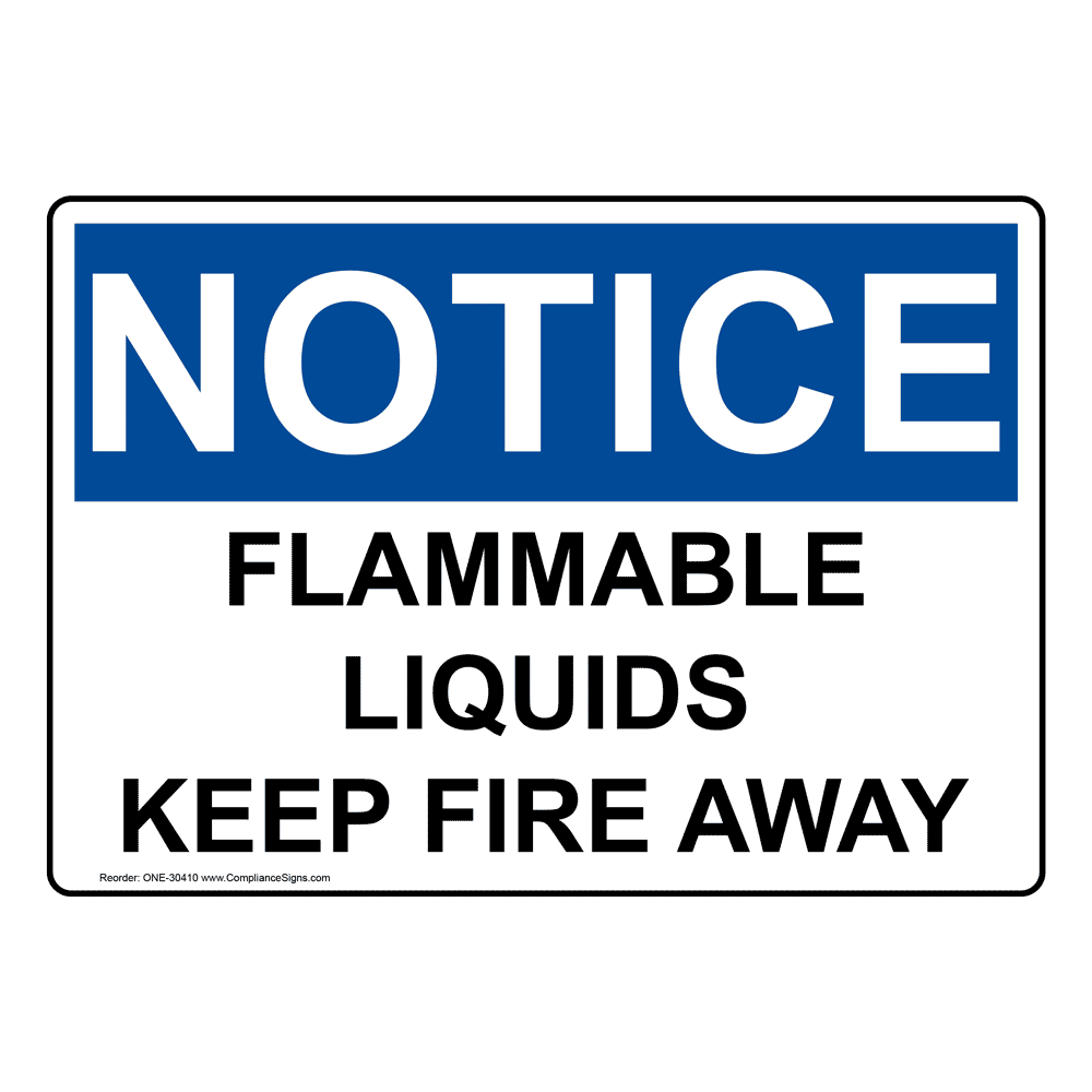 OSHA Sign - NOTICE Flammable Liquids Keep Fire Away - Hazmat