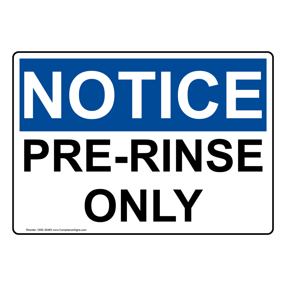 Notice Sign - Pre-Rinse Only - OSHA
