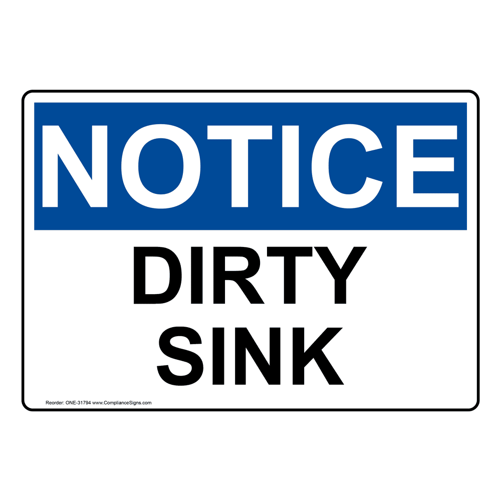 Notice Sign - Dirty Sink - OSHA