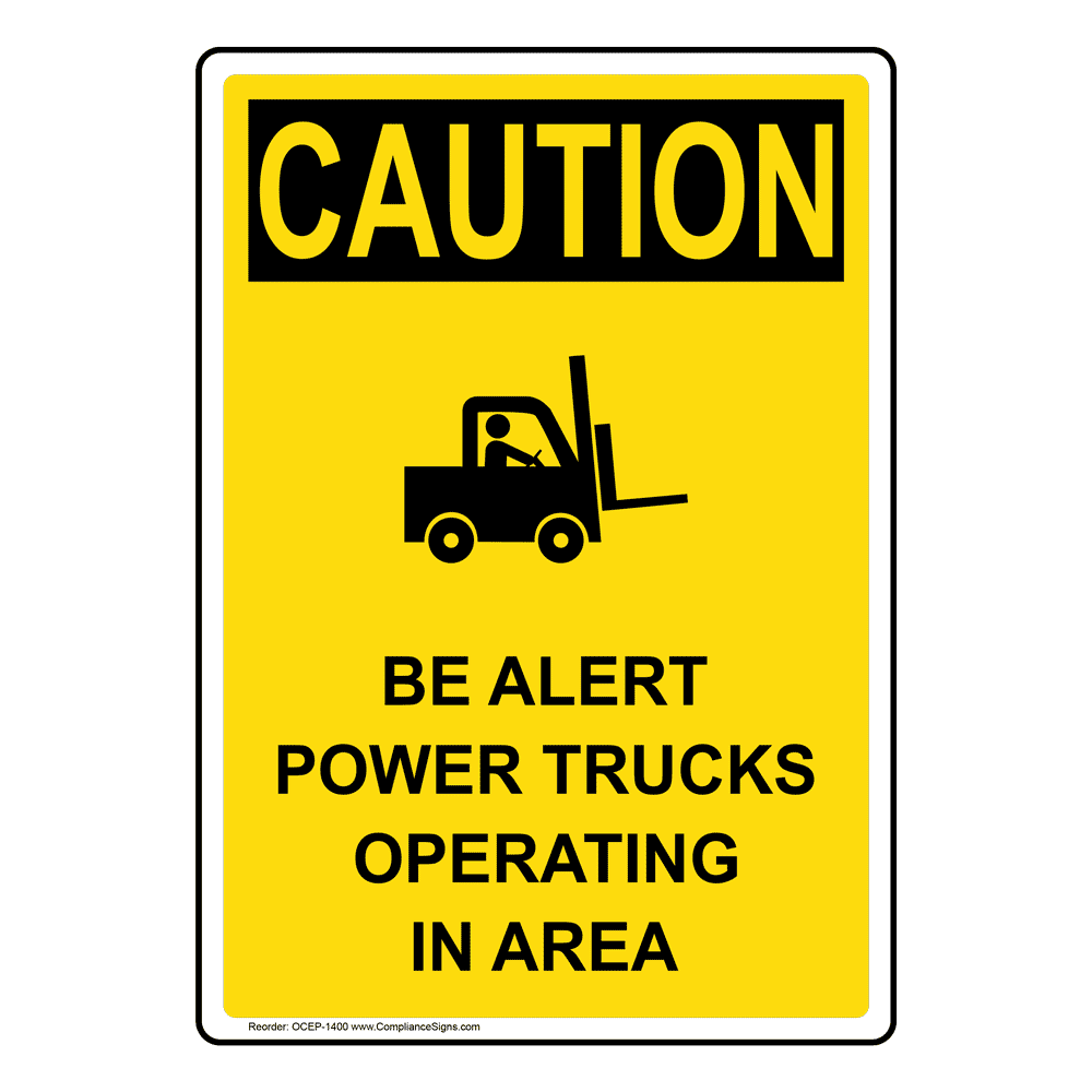 Vertical Be Alert Power Trucks Sign - OSHA CAUTION