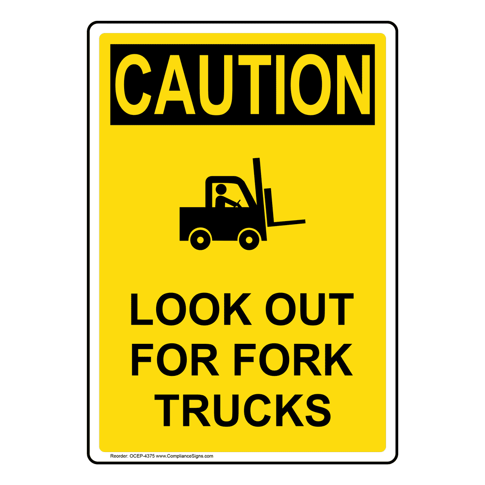 Vertical Look Out For Fork Trucks Sign - OSHA CAUTION