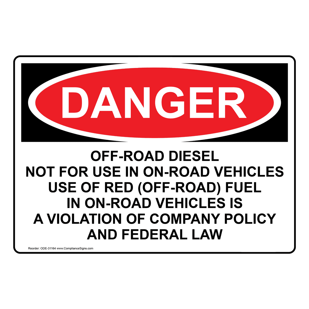 OSHA Sign - DANGER Off-Road Diesel Not For Use In On-Road Vehicles