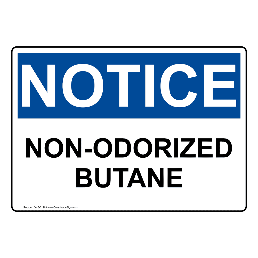 OSHA Sign - NOTICE Non-Odorized Butane - Hazmat