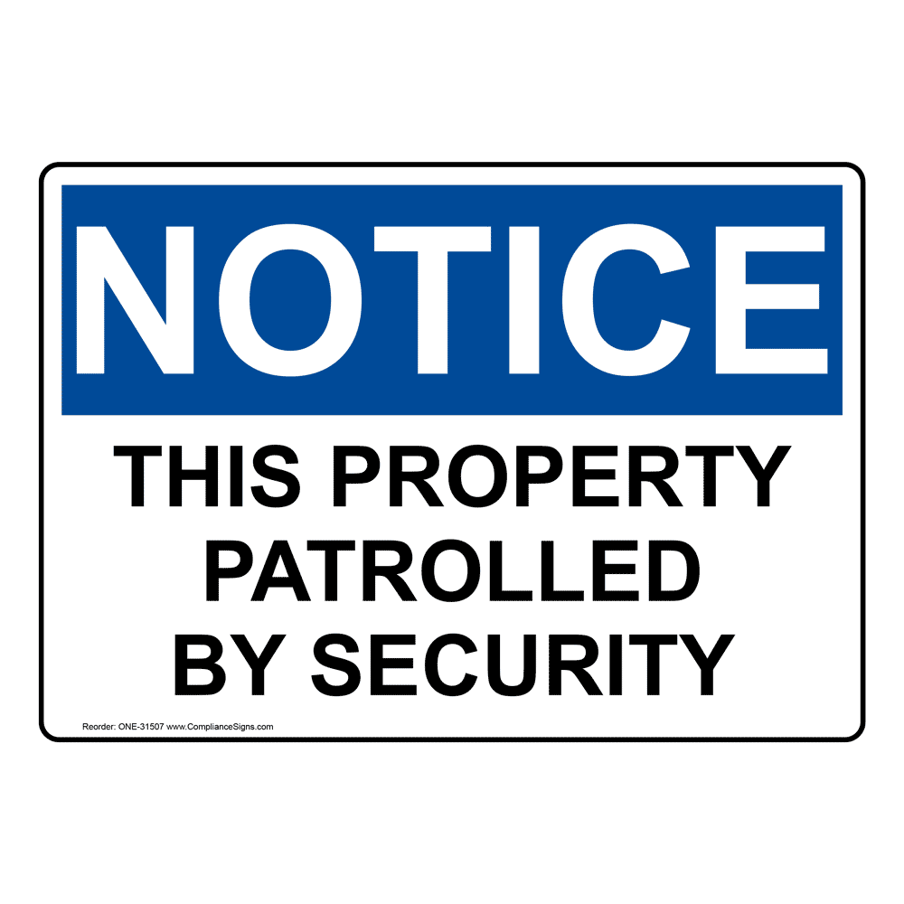Notice Sign - This Property Patrolled By Security - OSHA