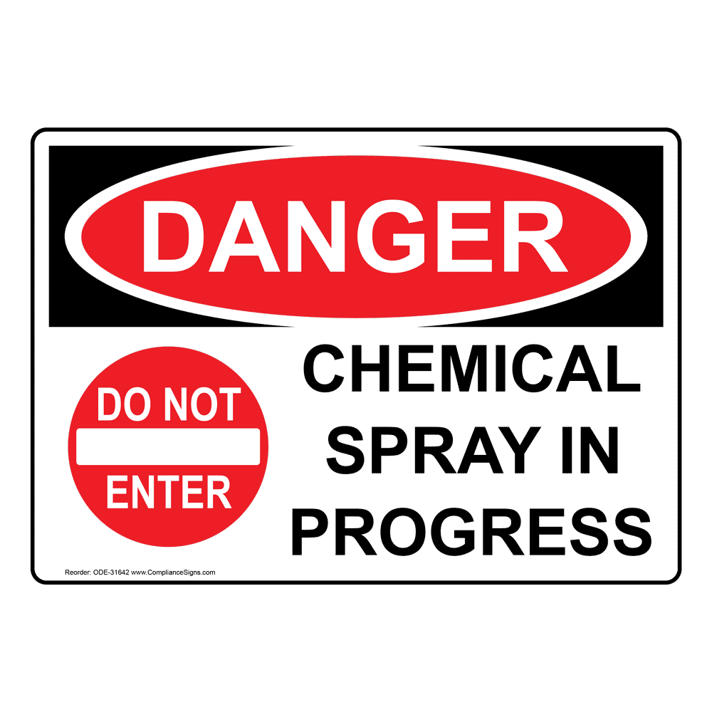 OSHA Sign - DANGER Chemical Spray In Progress - Industrial Notices