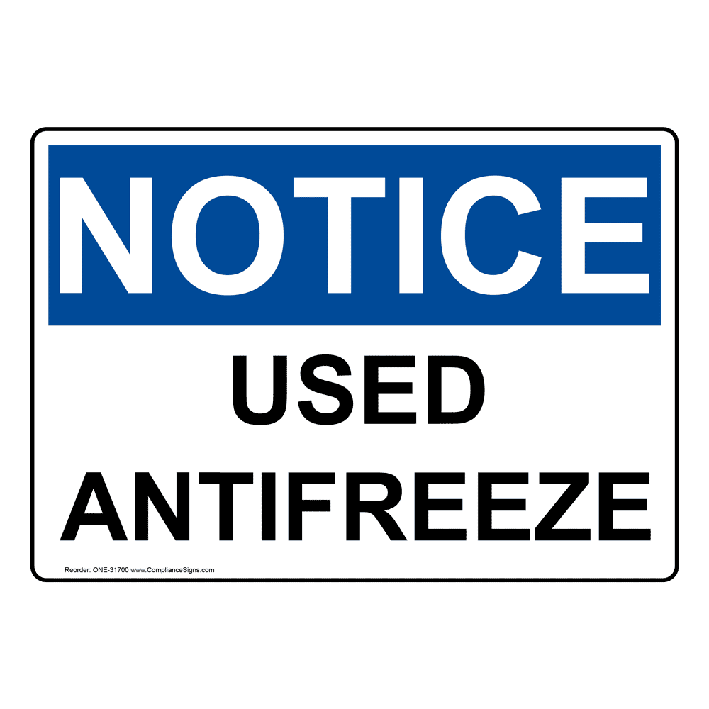 OSHA Sign - NOTICE Used Antifreeze - Hazmat