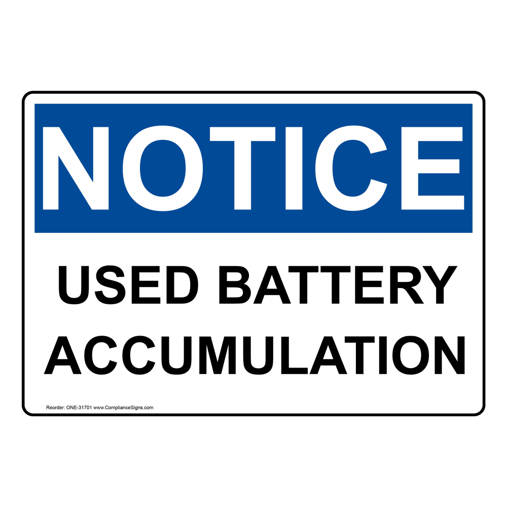 OSHA Sign - NOTICE Used Battery Accumulation - Hazmat