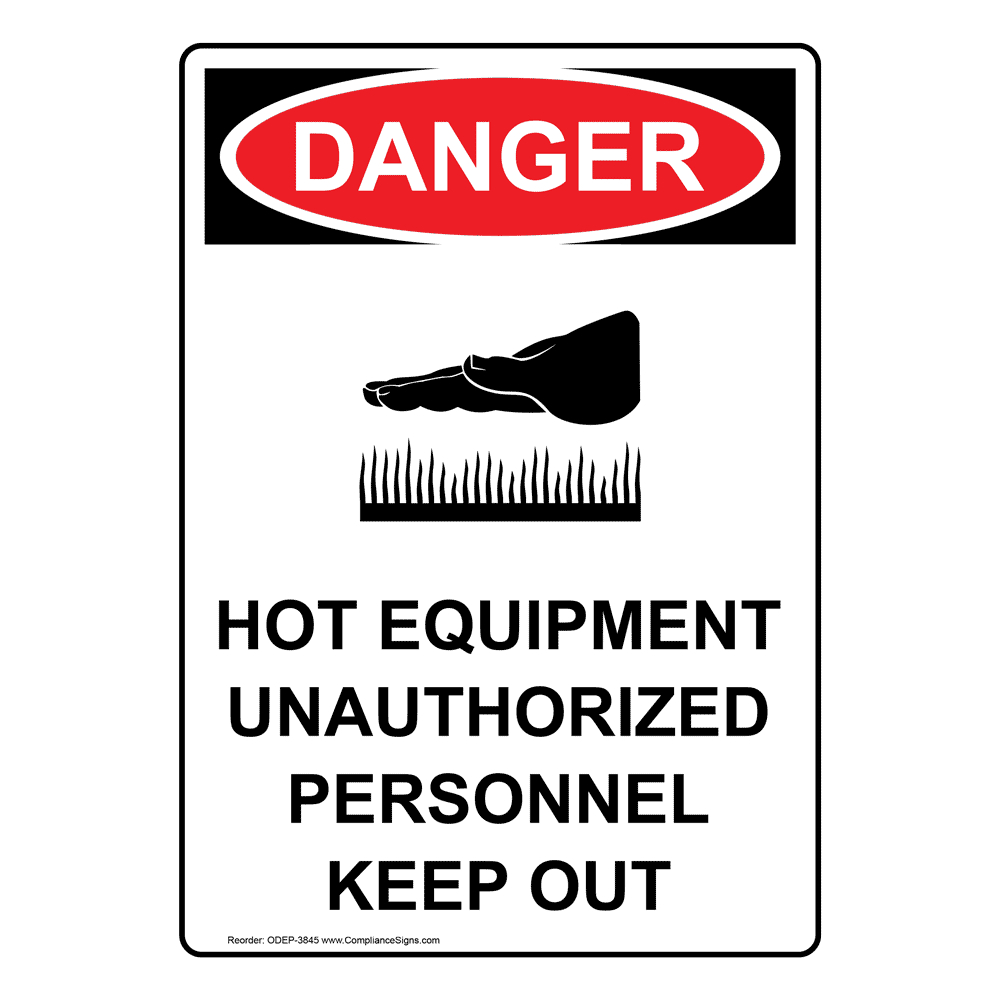 Vertical Hot Equipment Unauthorized Sign - OSHA DANGER