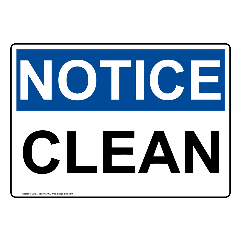 OSHA Sign - NOTICE Clean - Facilities