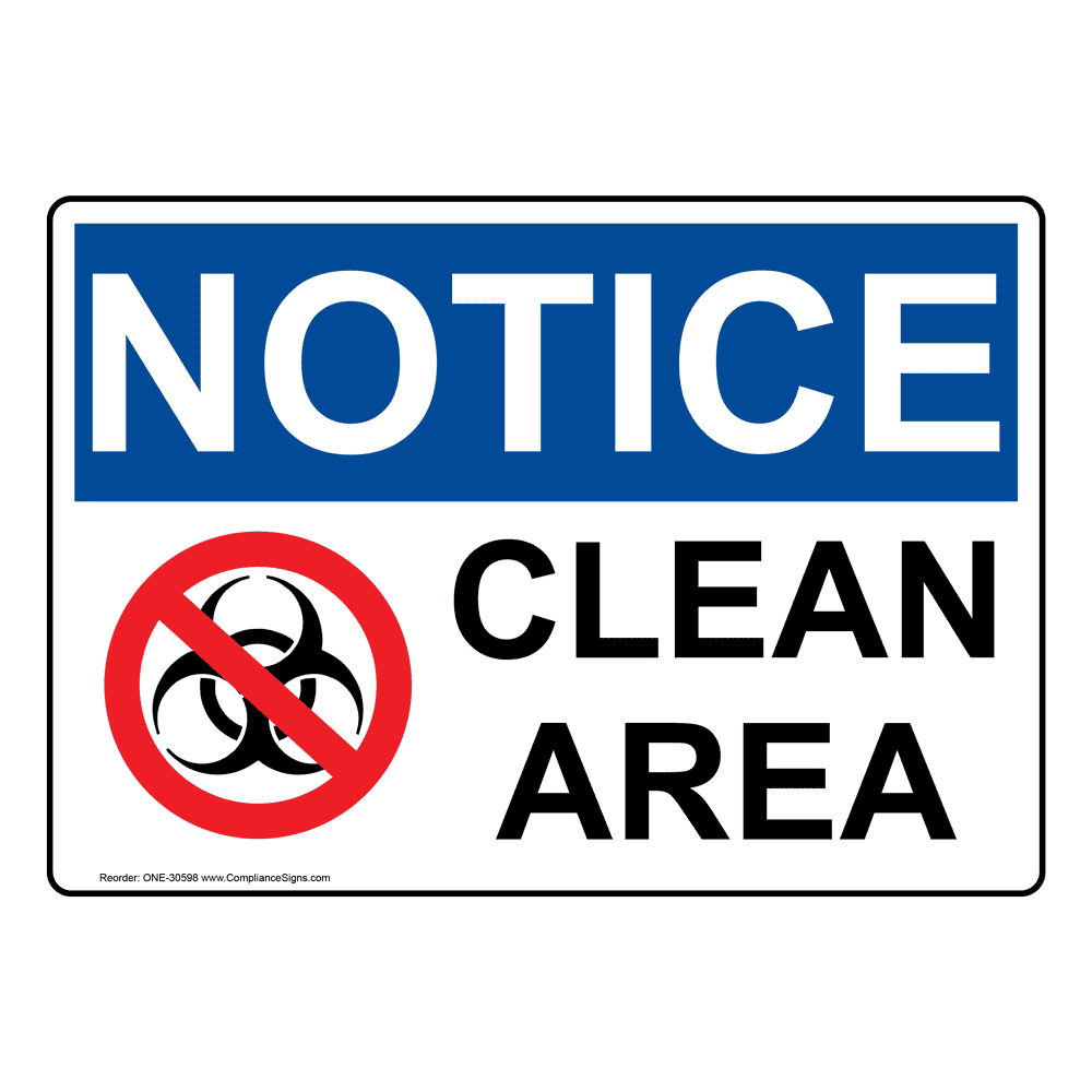 OSHA Sign - NOTICE Clean Area - Facilities