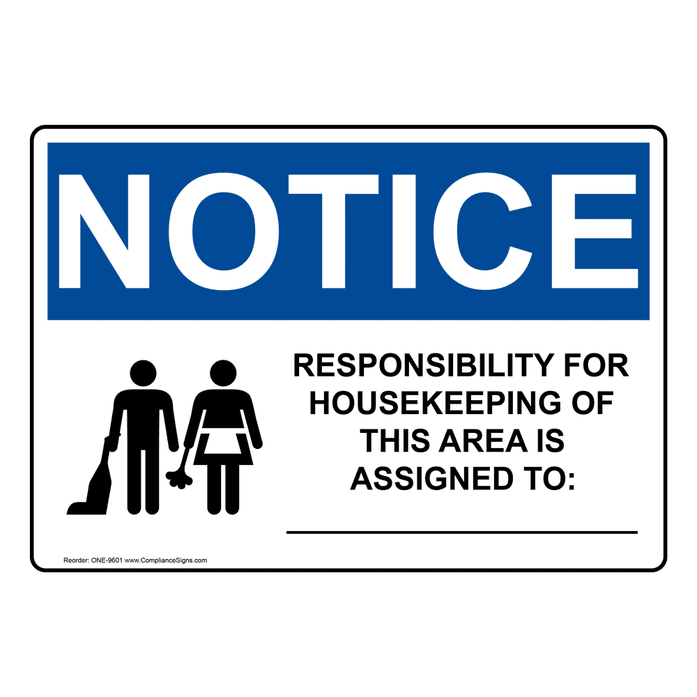 OSHA Sign - NOTICE Responsibility For Housekeeping Area Custom Sign