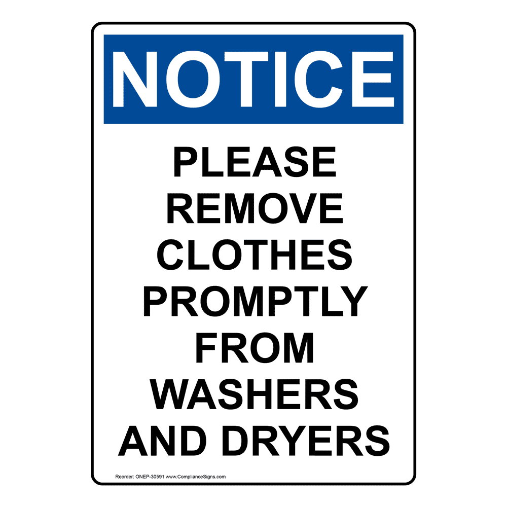 Vertical Please Remove Clothes Promptly Sign - OSHA NOTICE