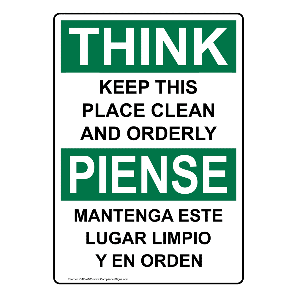 Vertical Keep This Place Clean Orderly Bilingual Sign - OSHA THINK