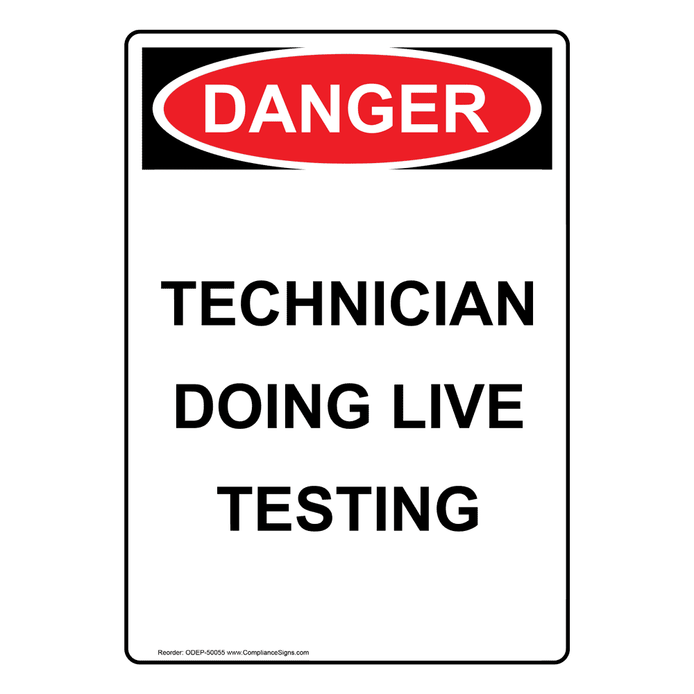 Vertical Technician Doing Live Testing Sign - OSHA DANGER