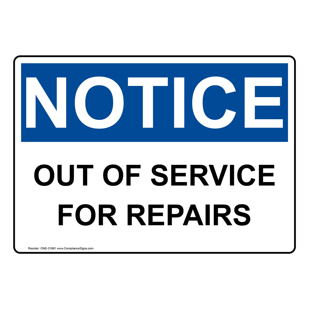 OSHA Sign - NOTICE Out Of Service For Repairs - Machinery