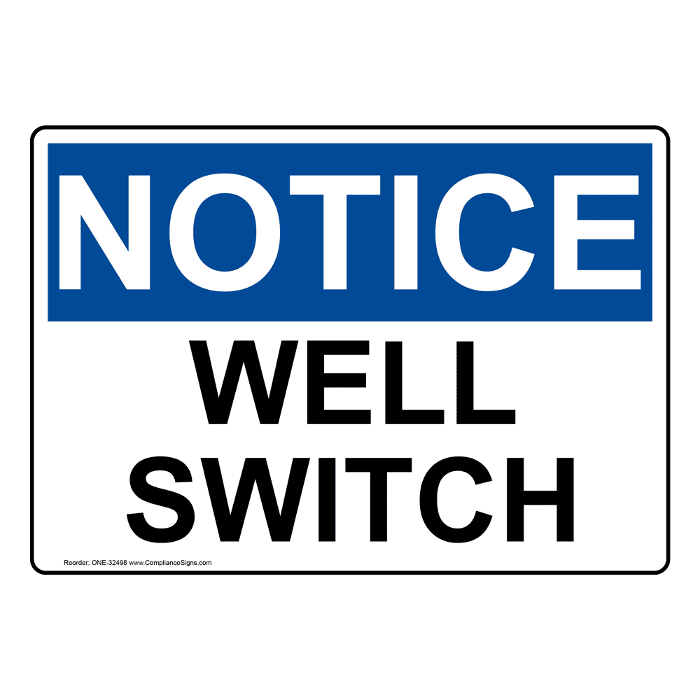 Notice Sign - Well Switch - OSHA