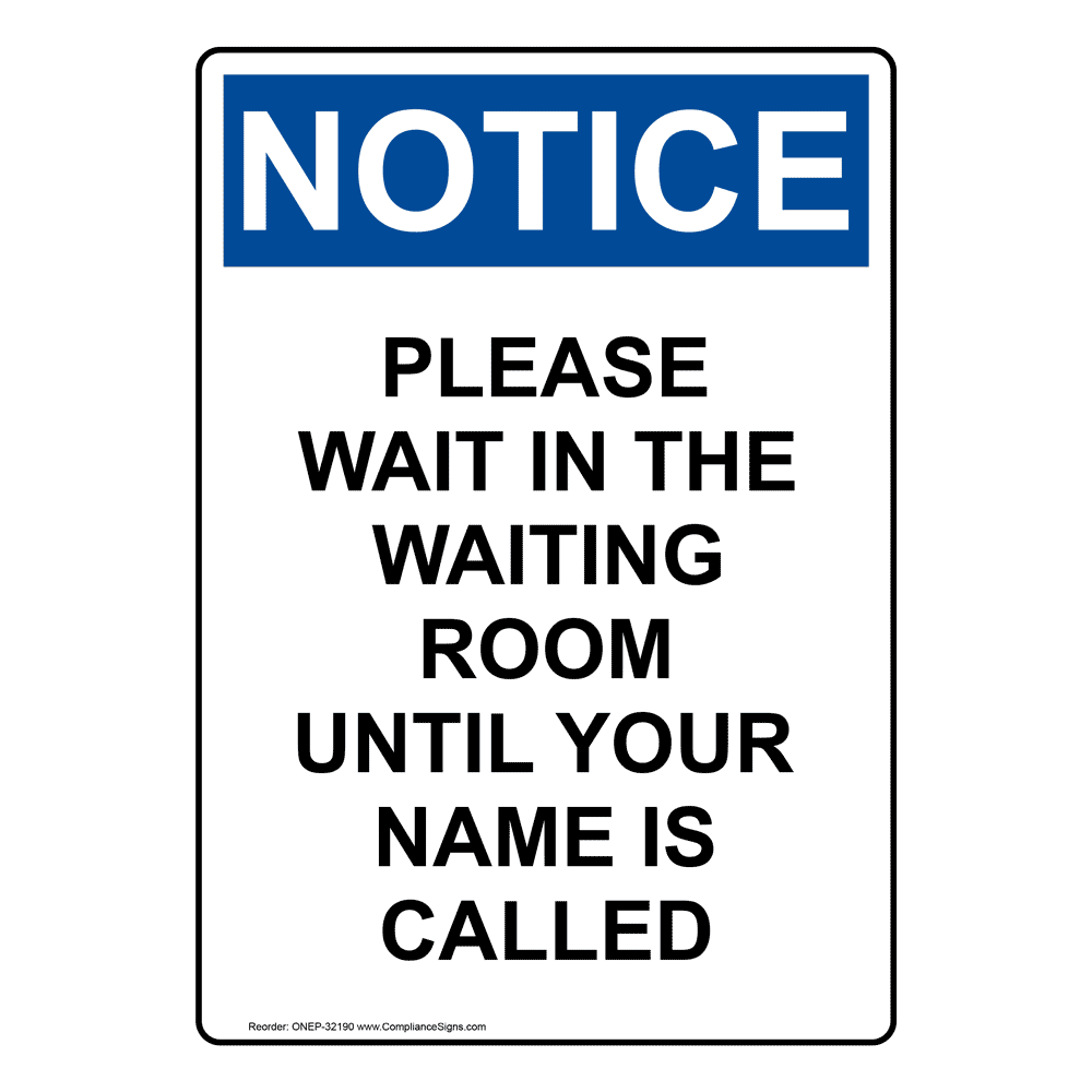Vertical Please Wait In The Waiting Room Sign - OSHA NOTICE
