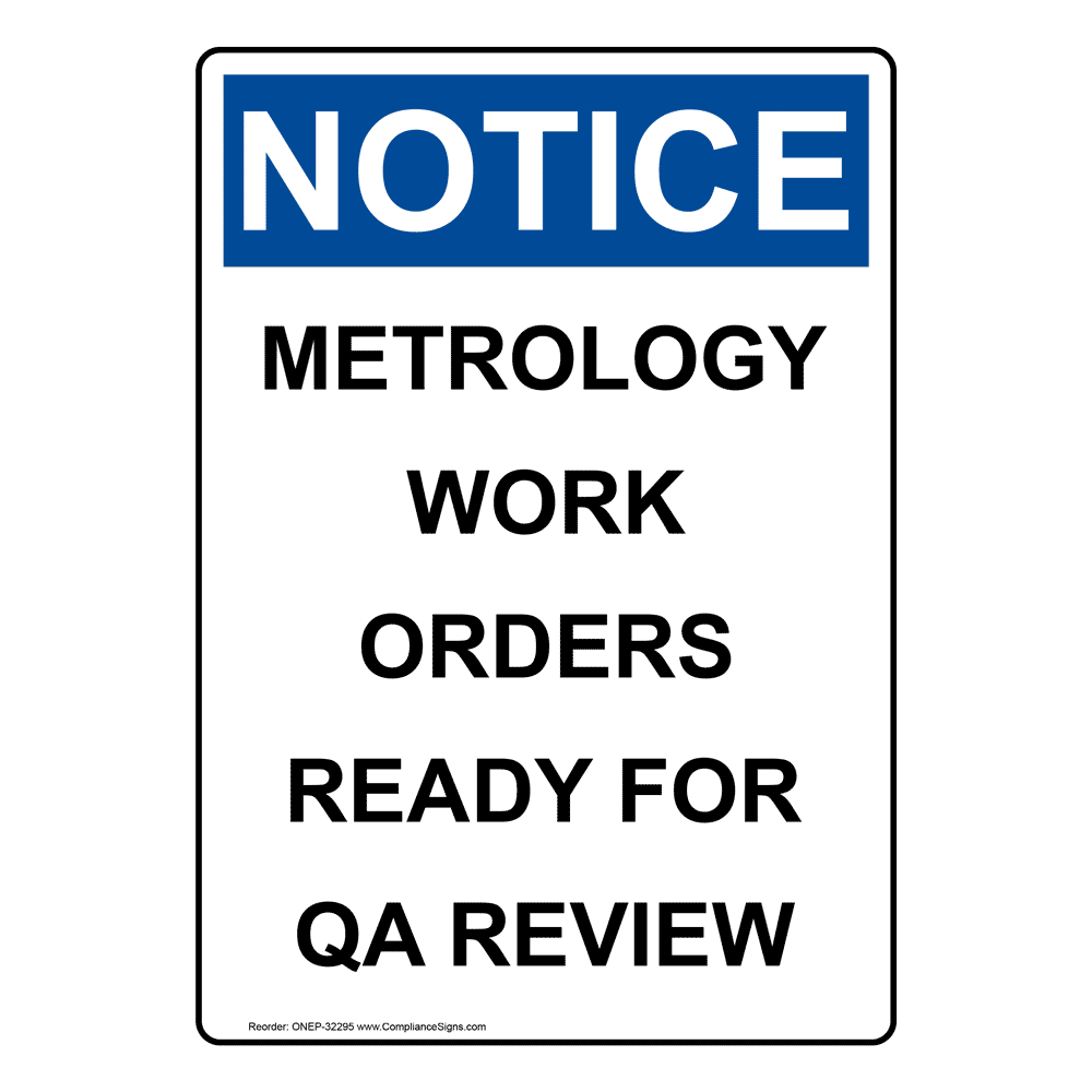 Vertical Metrology Work Orders Ready For Sign - OSHA NOTICE