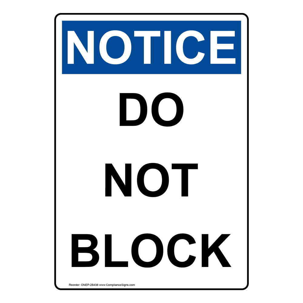 Vertical Do Not Block Sign - OSHA NOTICE