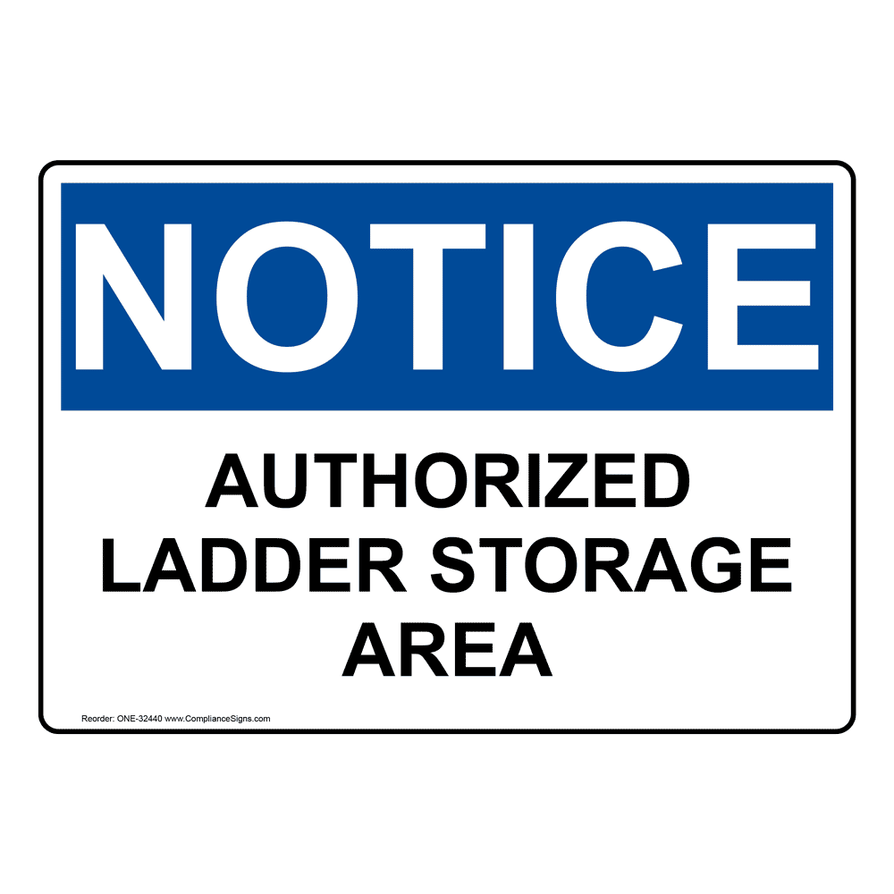 Notice Sign - Authorized Ladder Storage Area - OSHA