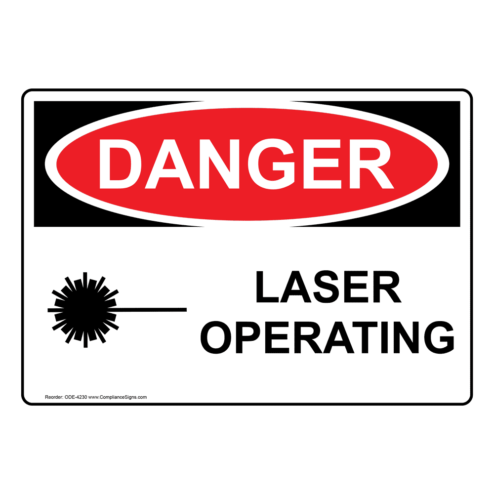 OSHA Sign - DANGER Laser Operating Sign - Process Hazards