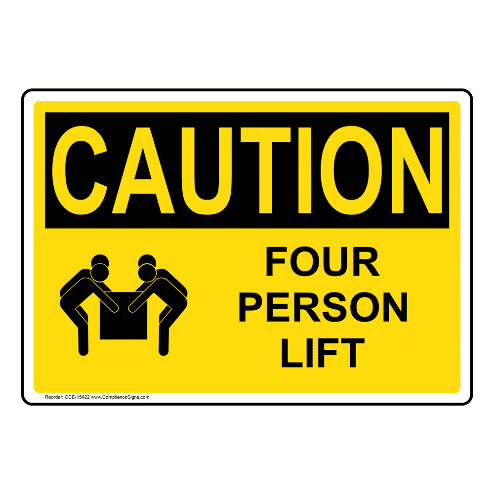 Caution Sign - Four Person Lift Sign - OSHA