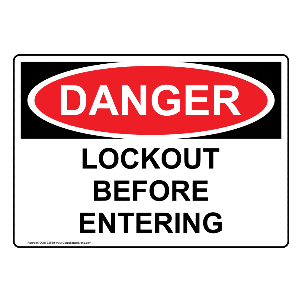 Danger Sign - Lockout Before Entering - OSHA
