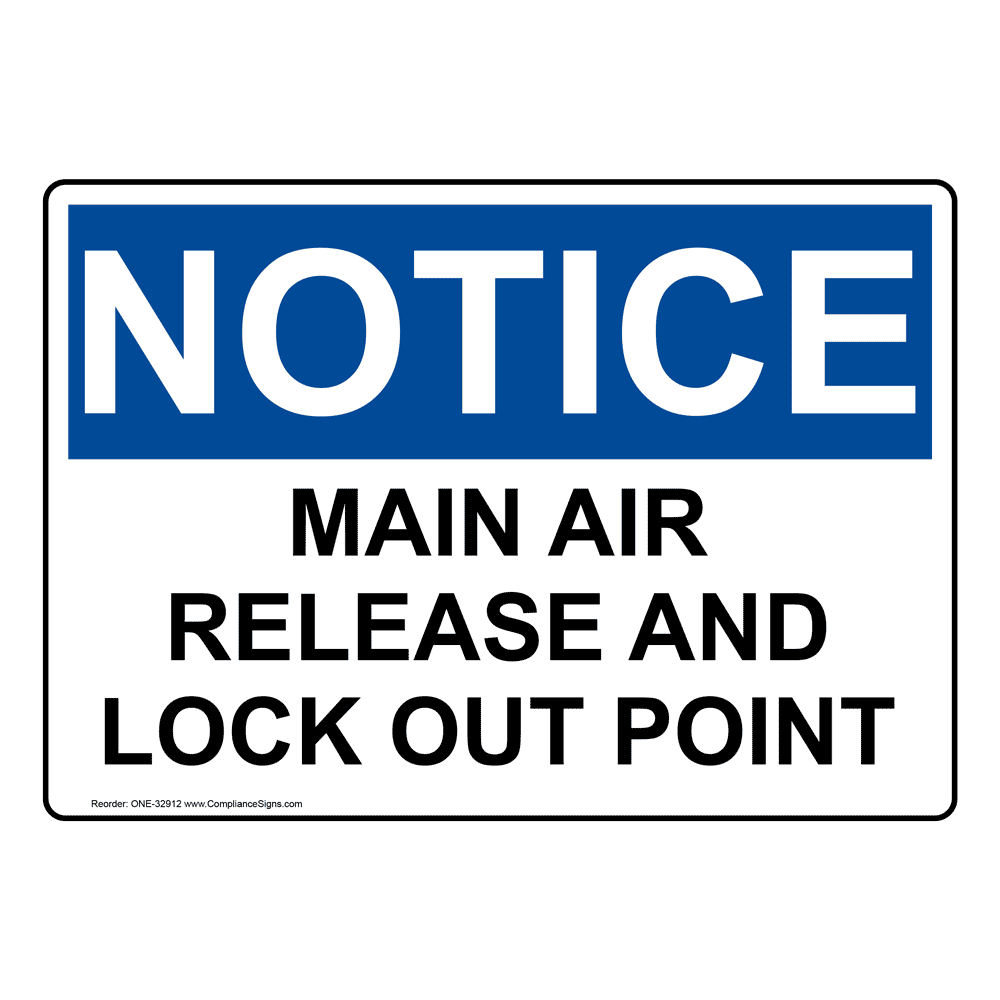 Notice Sign - Main Air Release And Lock Out Point - OSHA