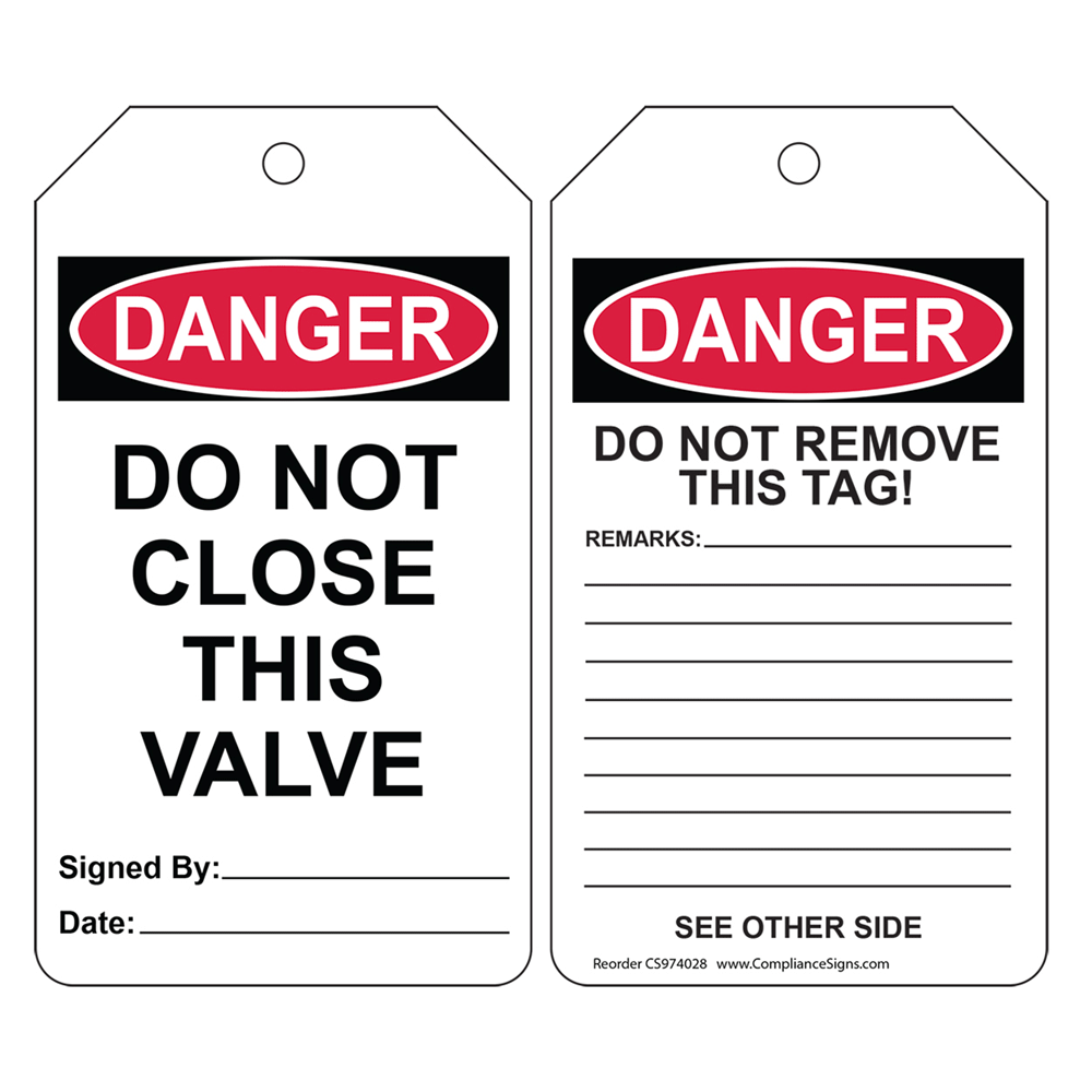 OSHA - Danger - Do Not Close Valve Remarks | Safety Tags