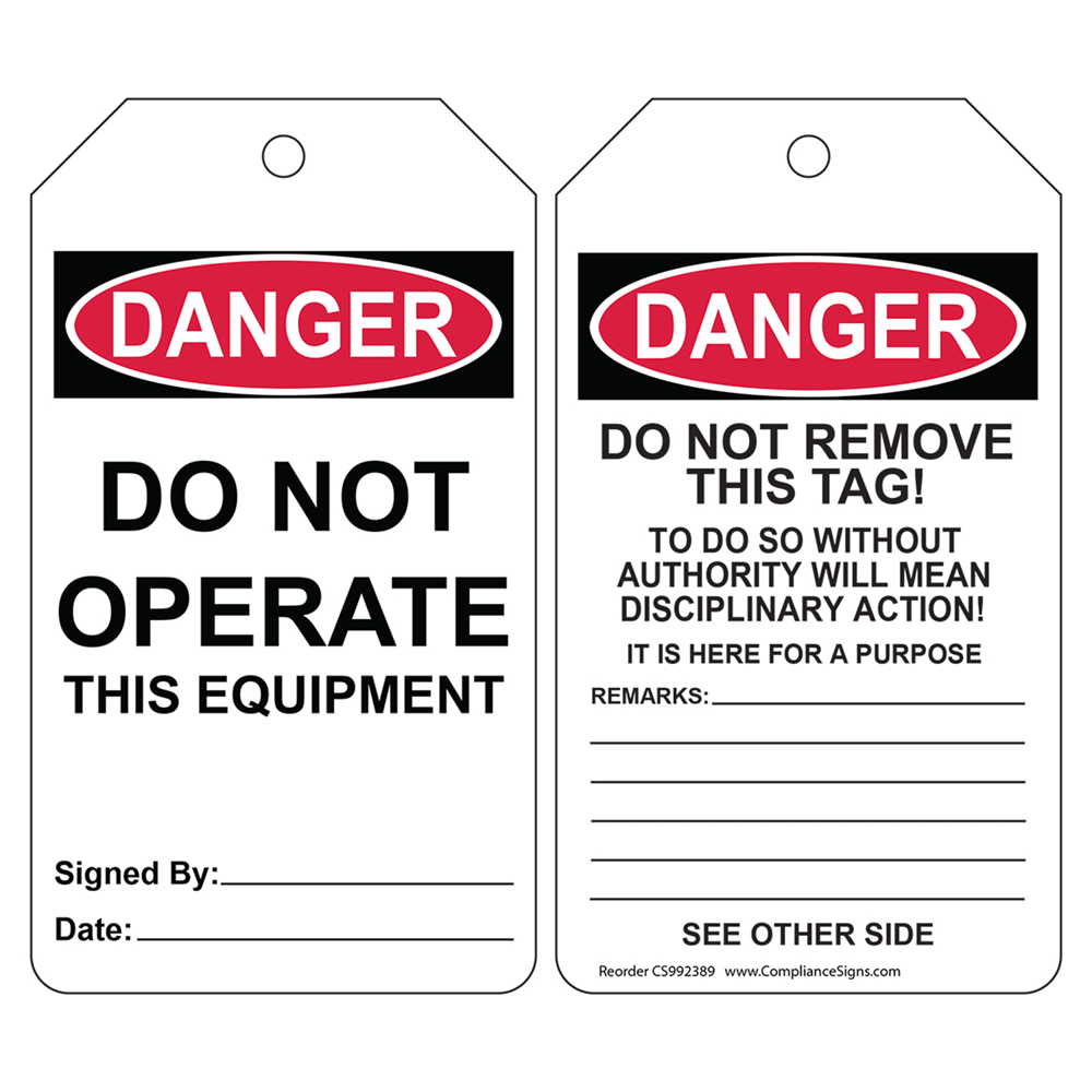 Worksite Safety Tag - Do Not Operate This Equipment Do Not Remove