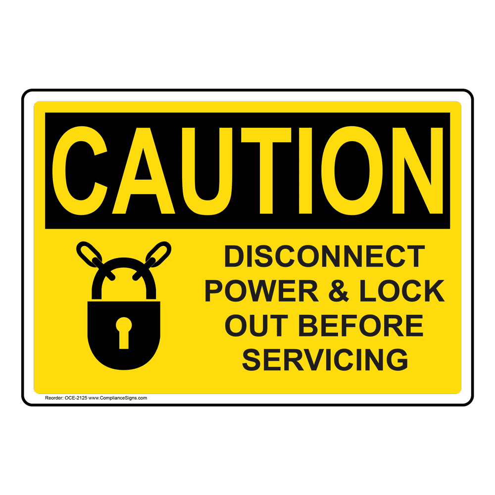 Caution Sign - Disconnect Power & Lock Out Sign - OSHA