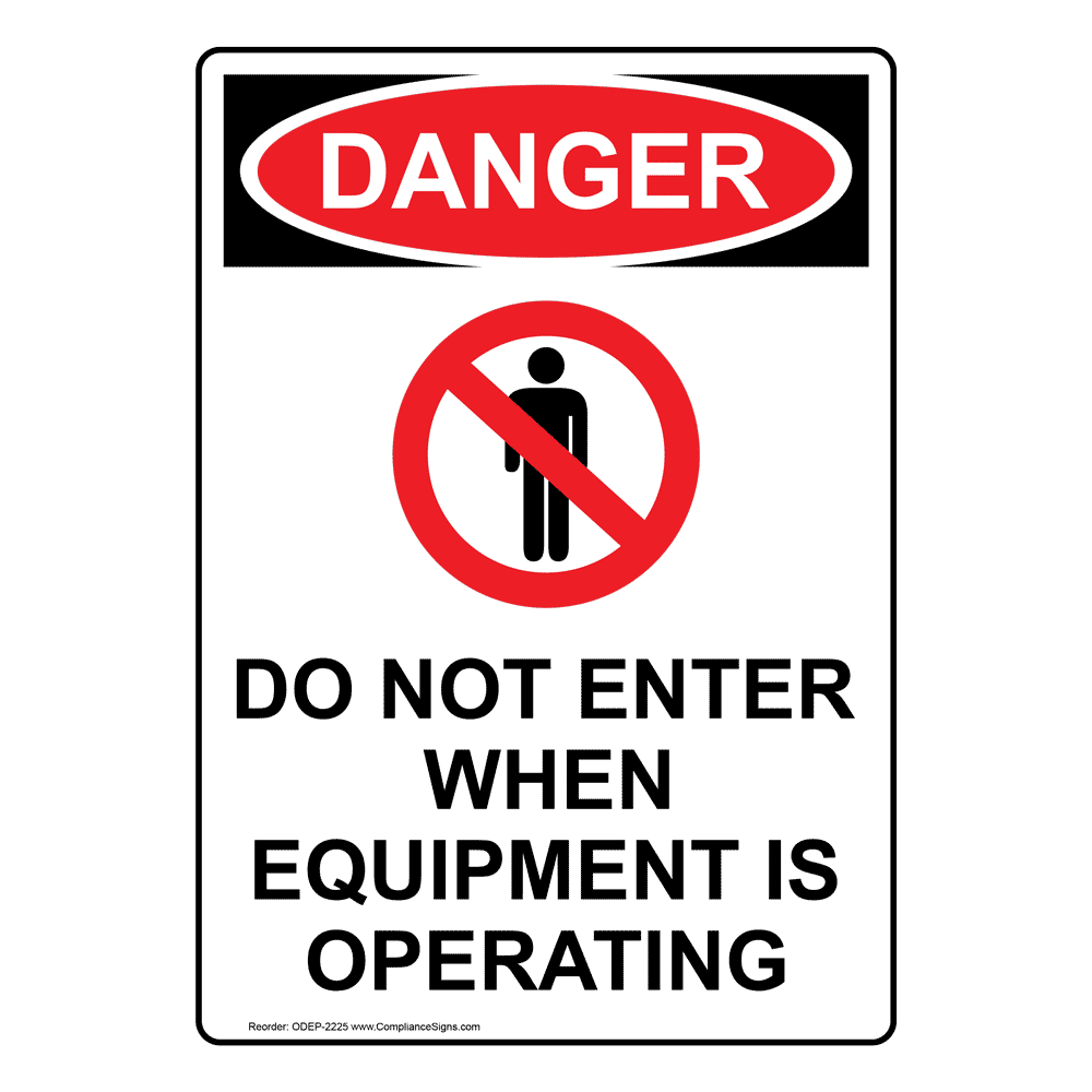 Vertical Do Not Enter When Equipment Sign - OSHA DANGER
