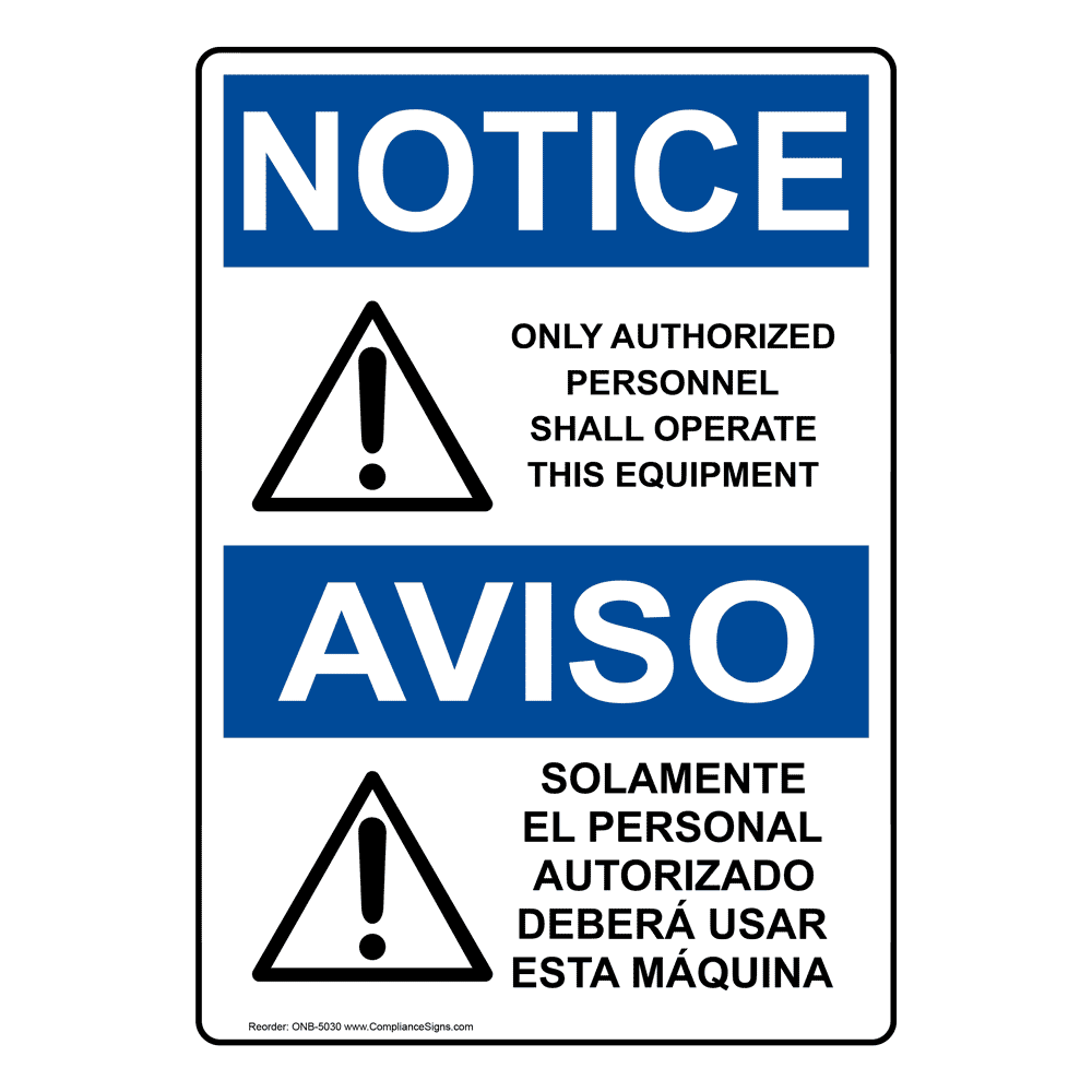 Vertical Authorized Person Operate Equip Bilingual Sign - OSHA NOTICE