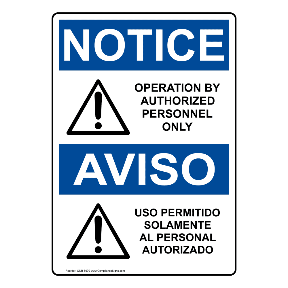 Vertical Operation By Authorized Personnel Bilingual Sign - OSHA NOTICE