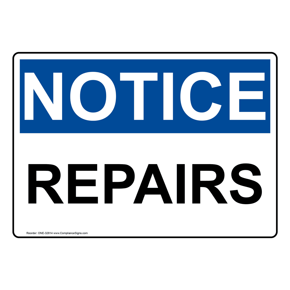 Notice Sign - Repairs - OSHA